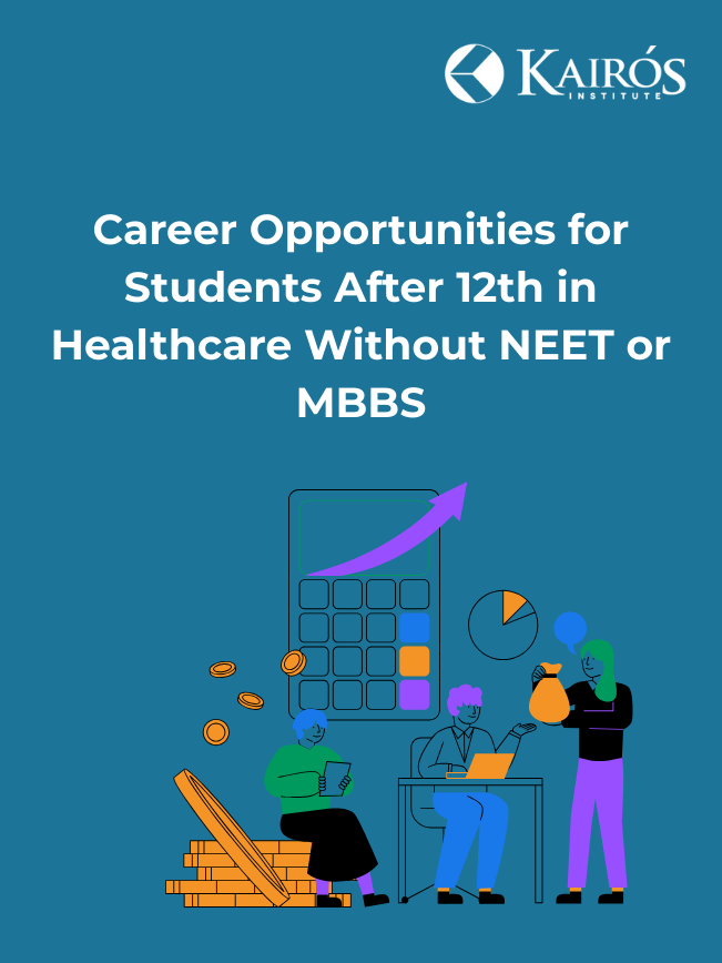 Career Options in Healthcare Without NEET or MBBS – Kairos Institute